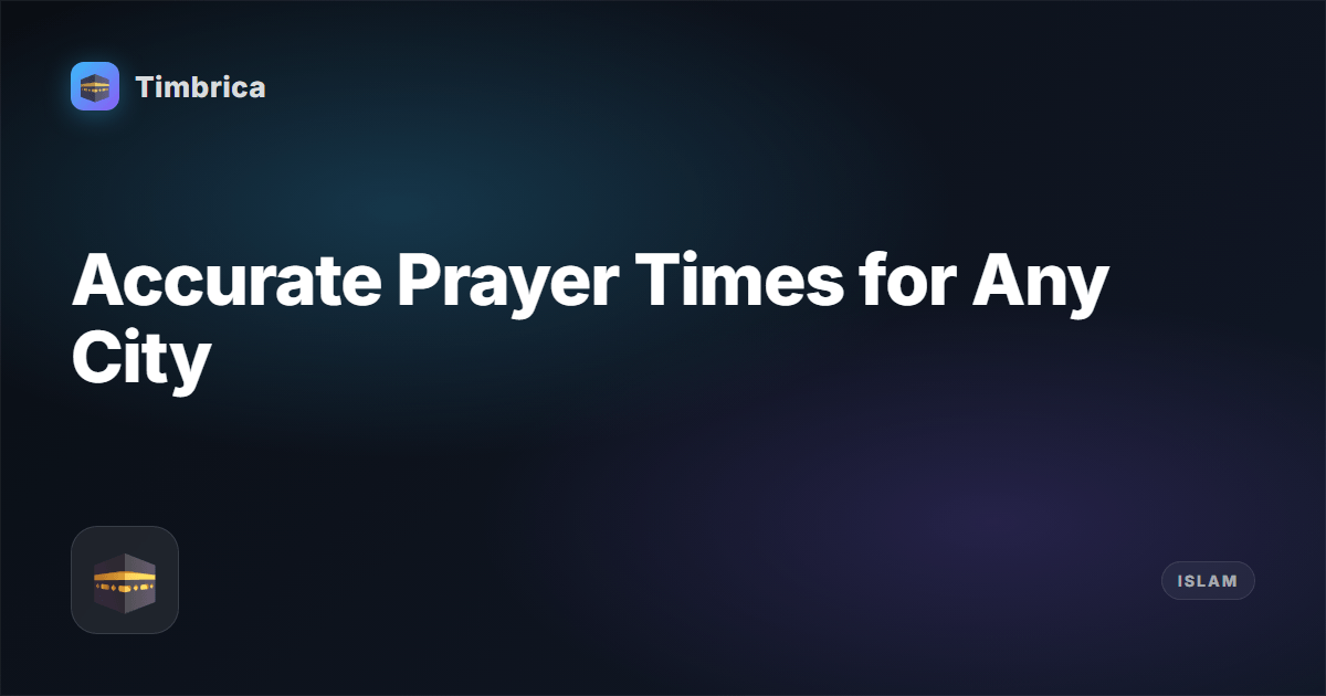 Prayer Times Today — Accurate Namaz Timings | Tembrica