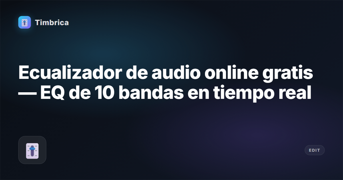 Ecualizador de audio online gratis — EQ 10 bandas | Tembrica