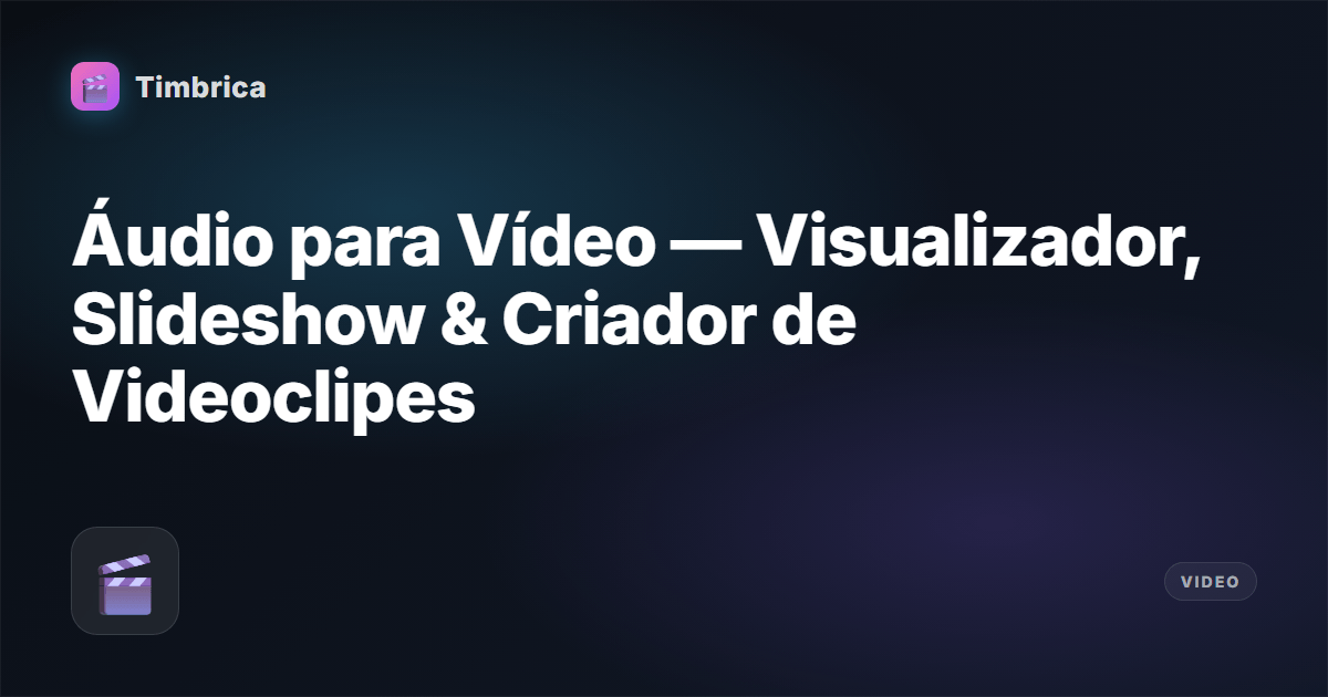 Criar Vídeo a partir de Áudio | Tembrica