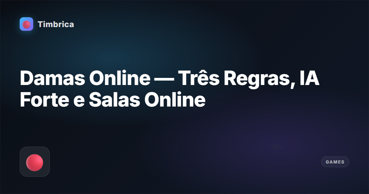 Damas Online — Jogue contra IA ou amigo | Tembrica